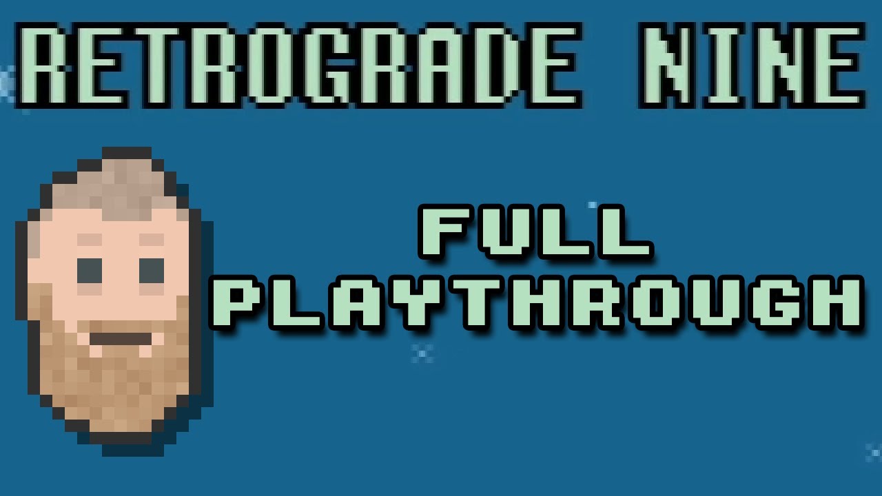 Retrograde Nine (full game) - YouTube