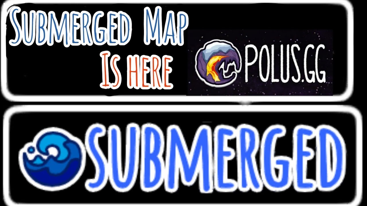 Submerged Map is Here! Among Us New Map! (map by @5up ) - YouTube