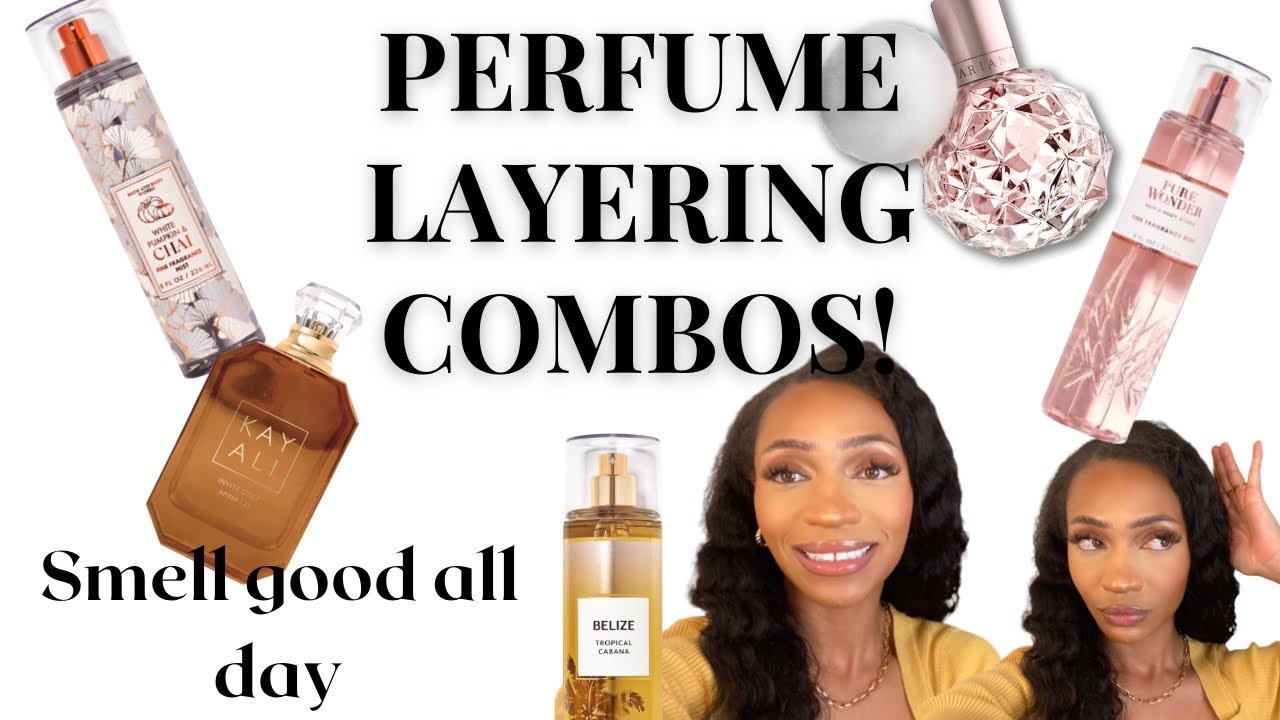 BEST PERFUME LAYERING COMBOS / TOP BODY MISTS TO PAIR WITH FRAGRANCES ...