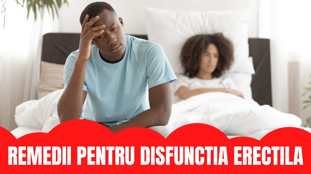 REMEDII PENTRU IMPOTENTA (DISFUNCTIE ERECTILA) - YouTube