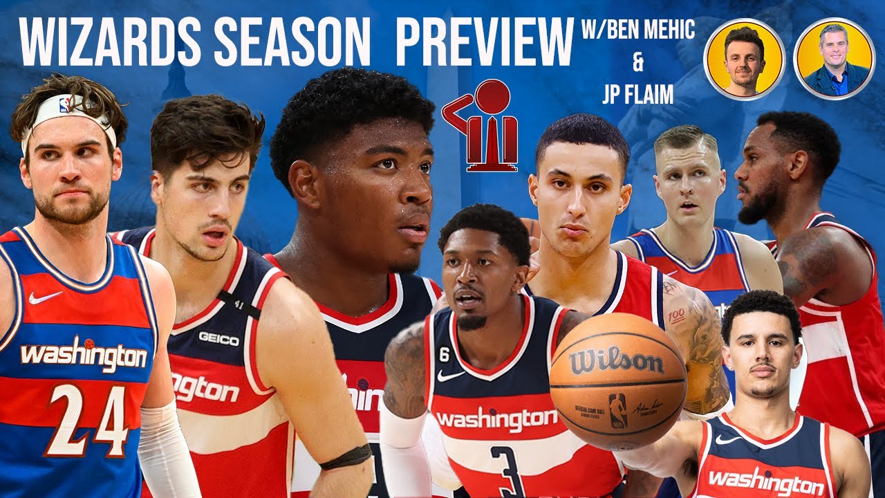 Washington Wizards Season Preview with JP Flaim and Ben Mehic - YouTube