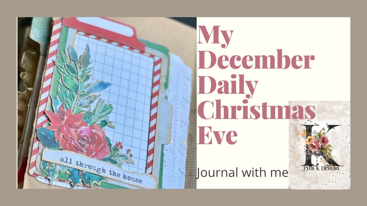 My December Daily, Christmas Eve memories. Journal with me - YouTube