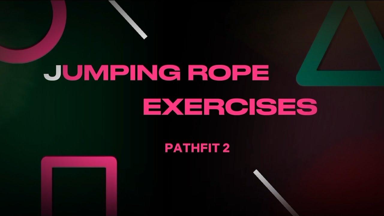 JUMPING ROPE EXERCISES | PE 2 | ALIZZA LOUELLA M. VENTIC | BSASE 1-X ...