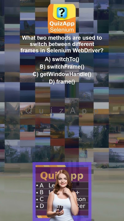 Selenium What Two Methods Are Used To Switch Between Different Frames In Selenium Webdriver