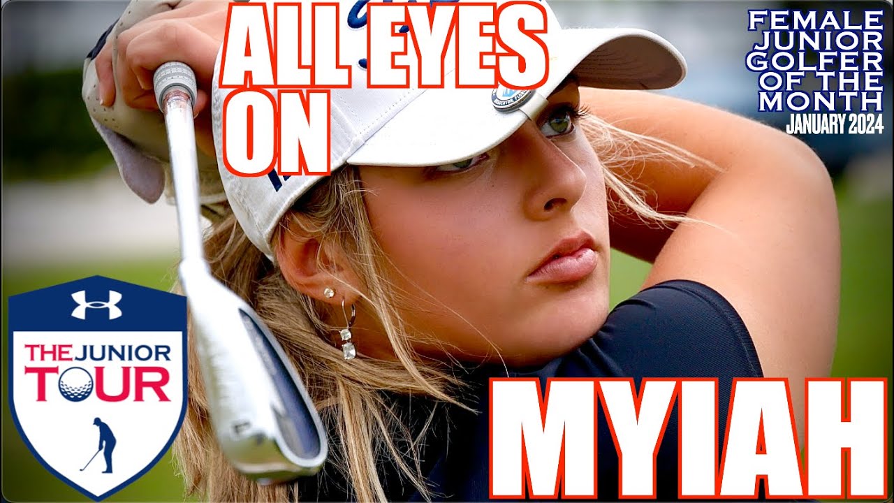MYIAH DAVIDSON - FEMALE GOLFER OF THE MONTH - JAN. '24 - The Junior ...