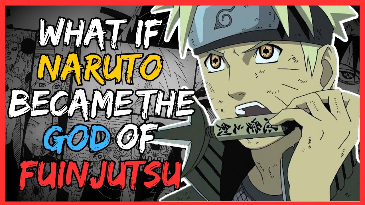 What If Naruto Became The God Of Fuinjutsu | Part 1 | - YouTube