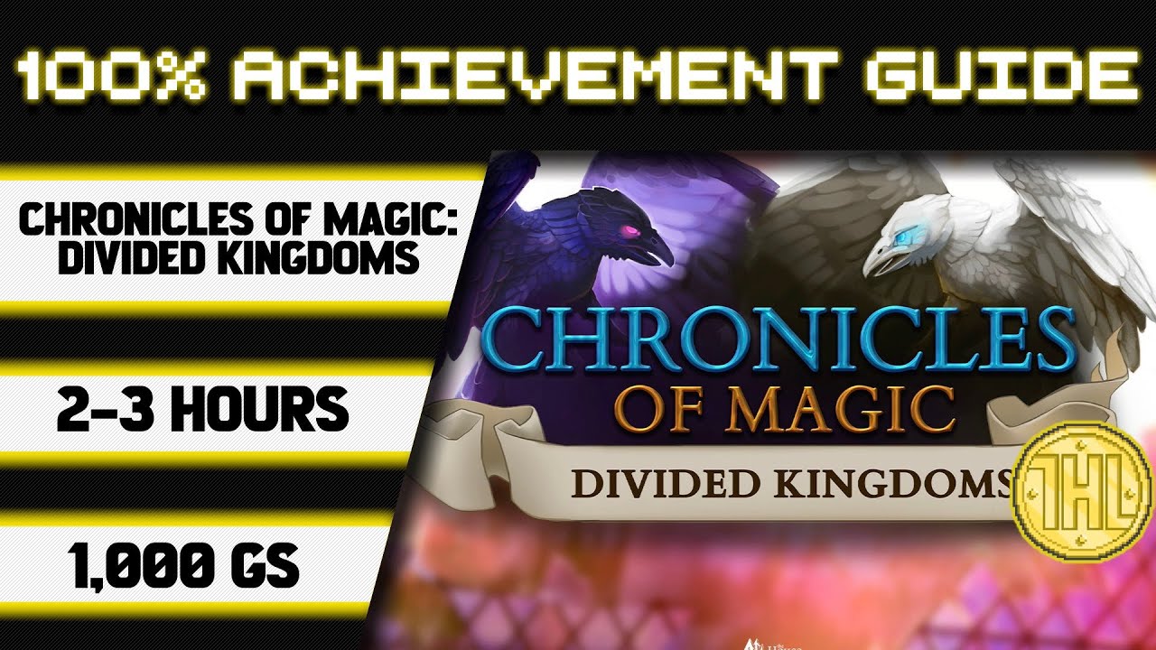 Chronicles of Magic: Divided Kingdom 100% Achievement Walkthrough ...