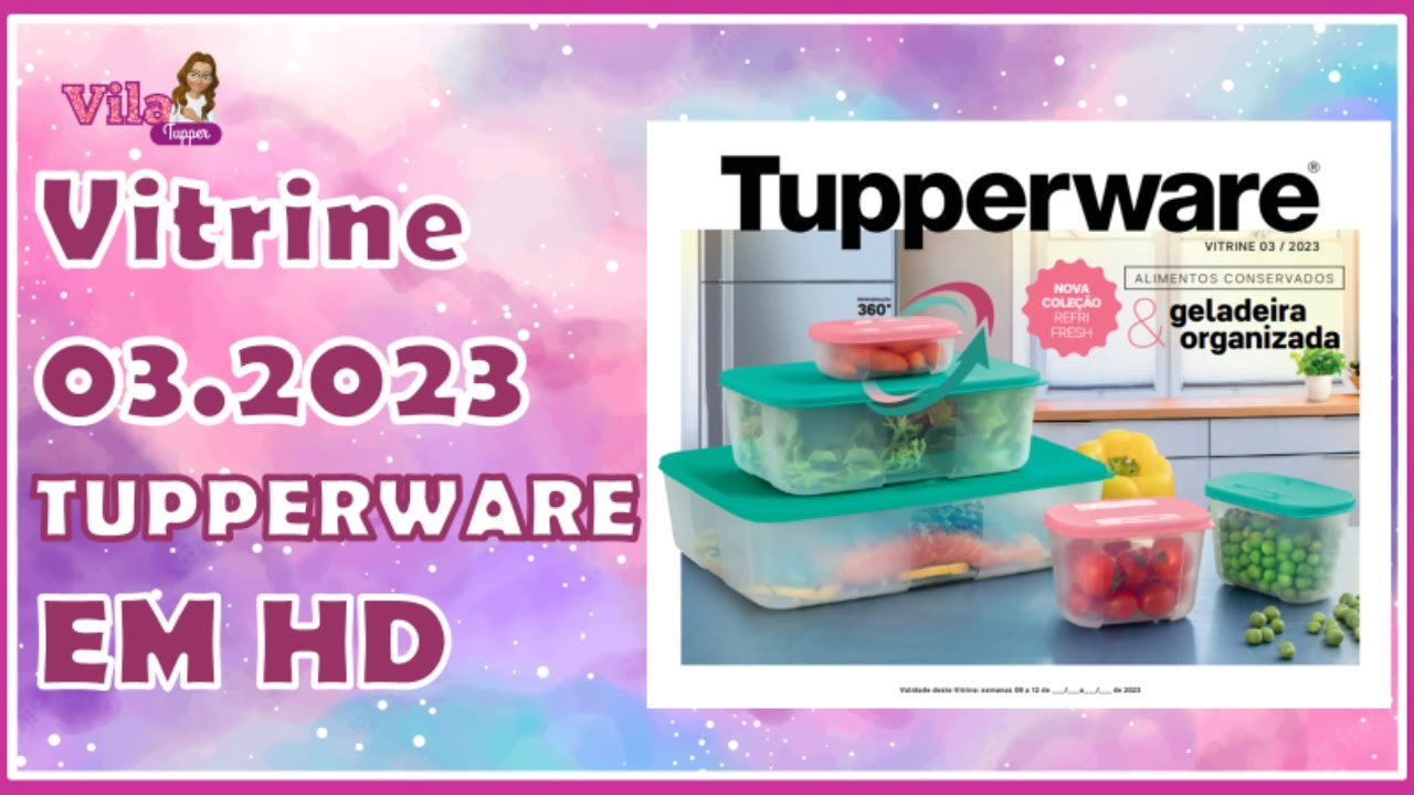 VITRINE 03/2023 | TUPPERWARE | COMPLETA EM HD | VILA TUPPER - YouTube