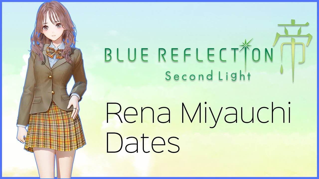 40 Minutes of Rena Miyauchi Dates - BLUE REFLECTION Second Light - YouTube