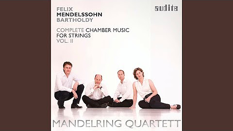 Mandelring Quartett - Felix Mendelssohn Bartholdy: String Quartets in D Major (Op. 44 No. 1), in ...