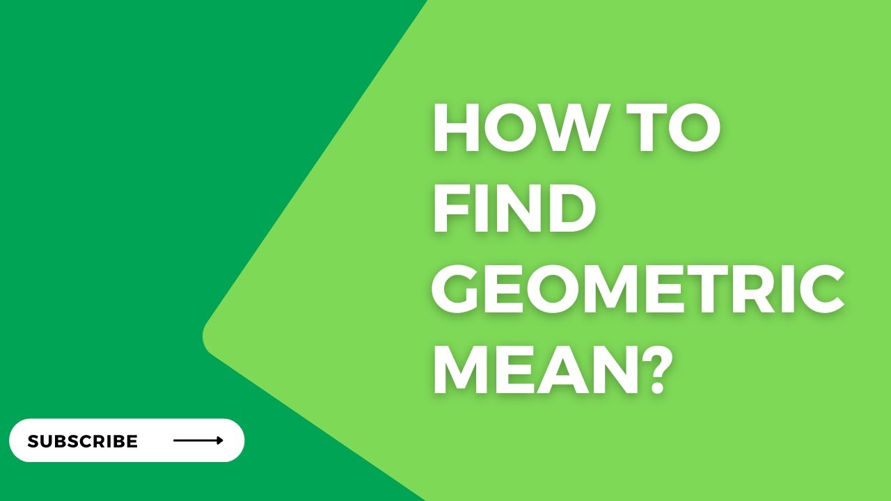 HOW TO FIND GEOMETRIC MEAN YouTube HOW TO FIND GEOMETRIC MEAN YouTube