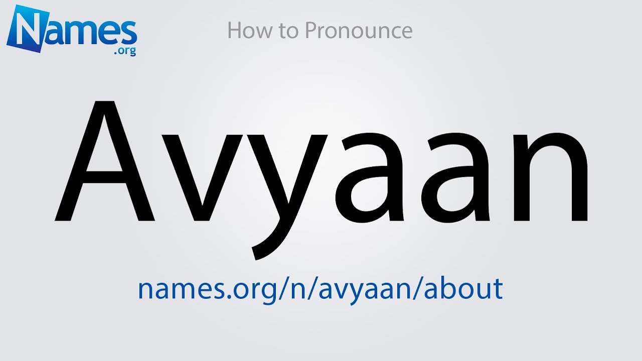 How to Pronounce Avyaan - YouTube