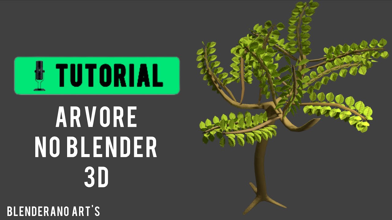 [Tutorial] - COMO FAZER UMA ARVORE NO BLENDER 3D - Ednilson Cacachal ...