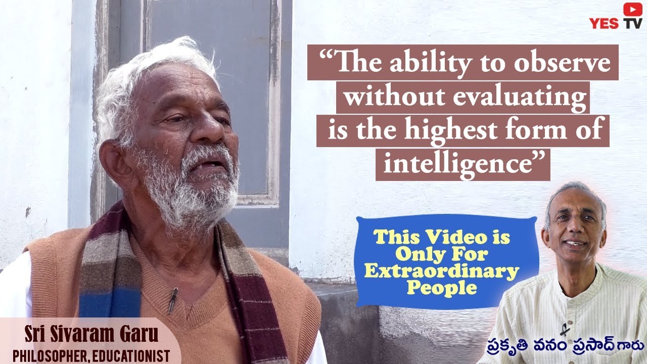 “The ability to observe without evaluating is the highest form of ...