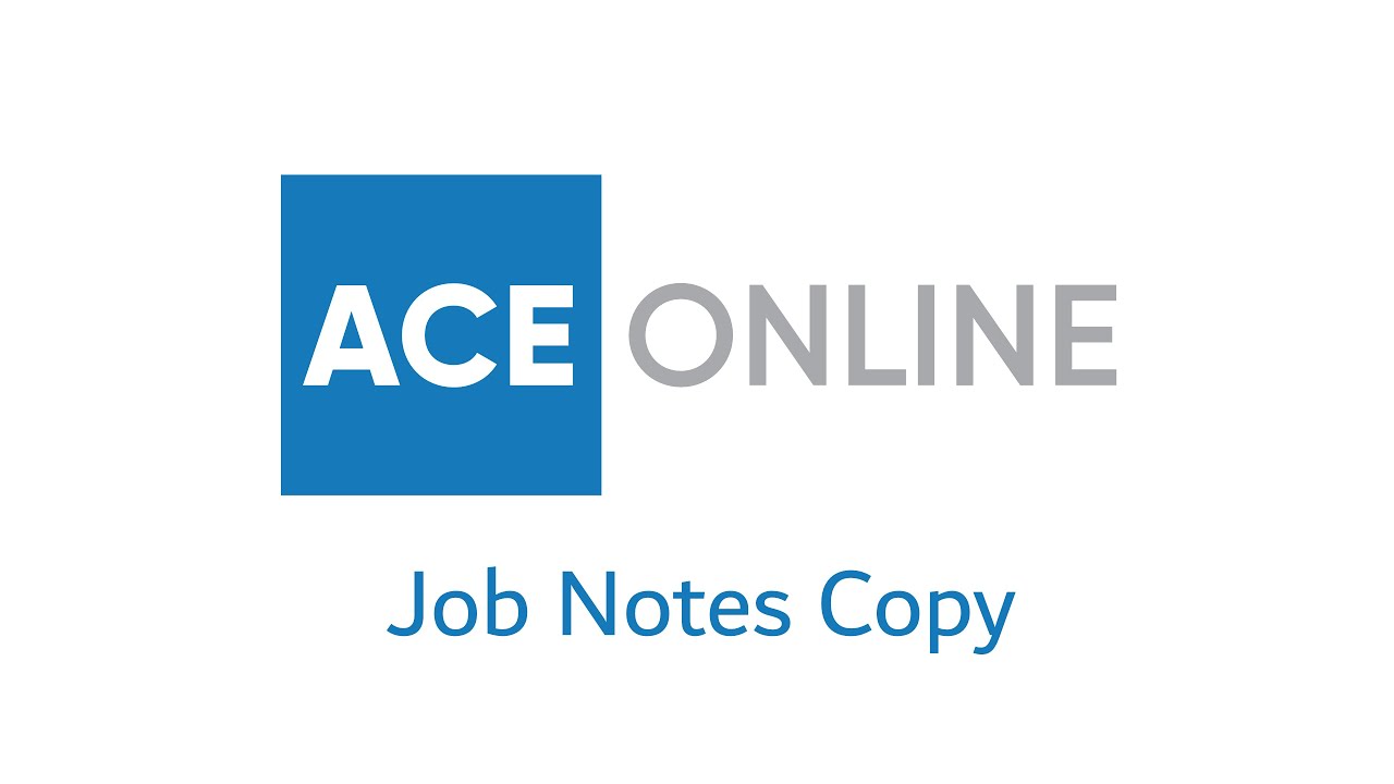 ACE Online - Job Notes Copy - YouTube