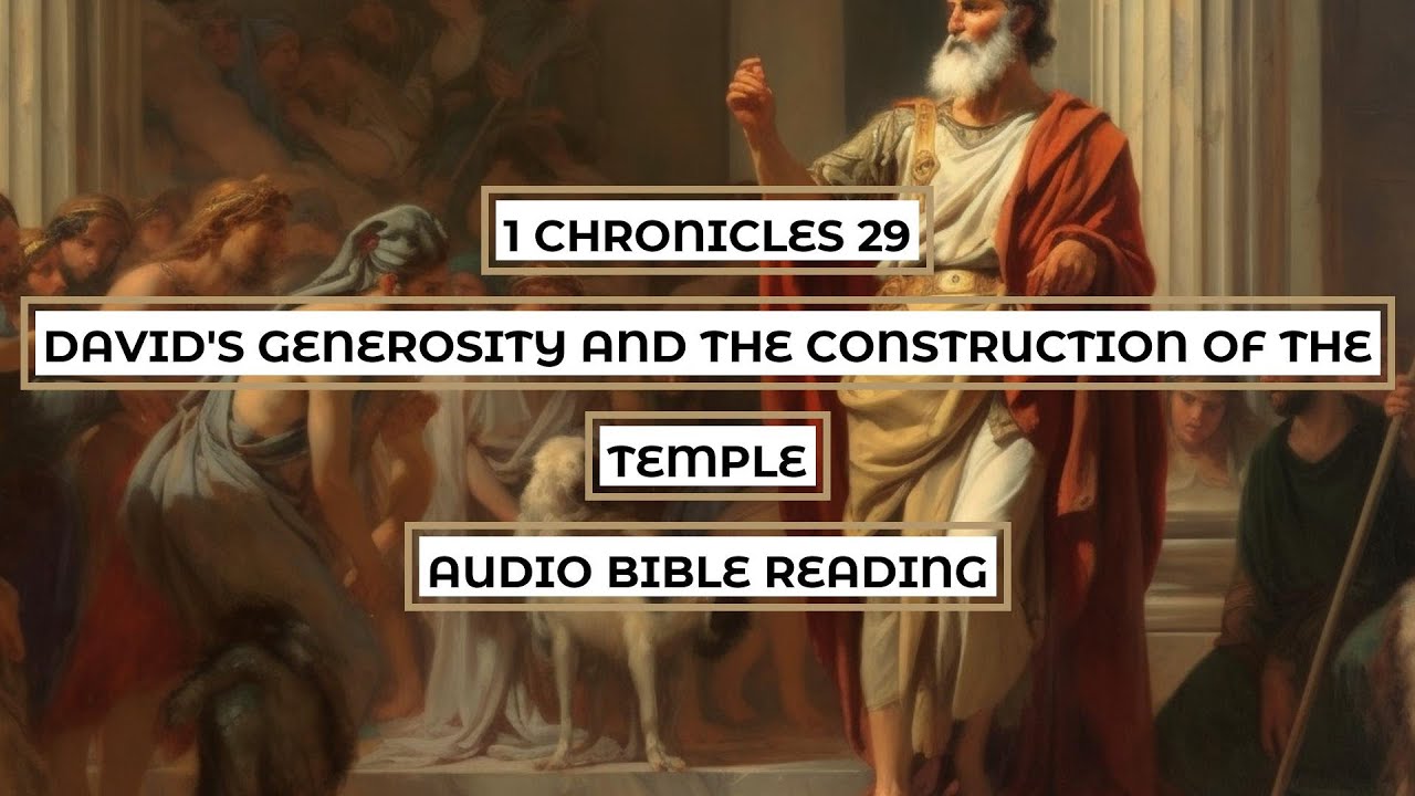 1 Chronicles 29: David's Generosity & Temple's Construction - Clear ...