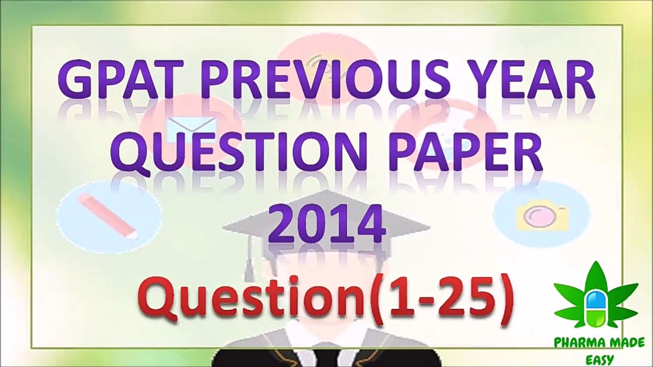 GPAT 2014 Q(1-25) | GPAT previous year question papers with answers ...