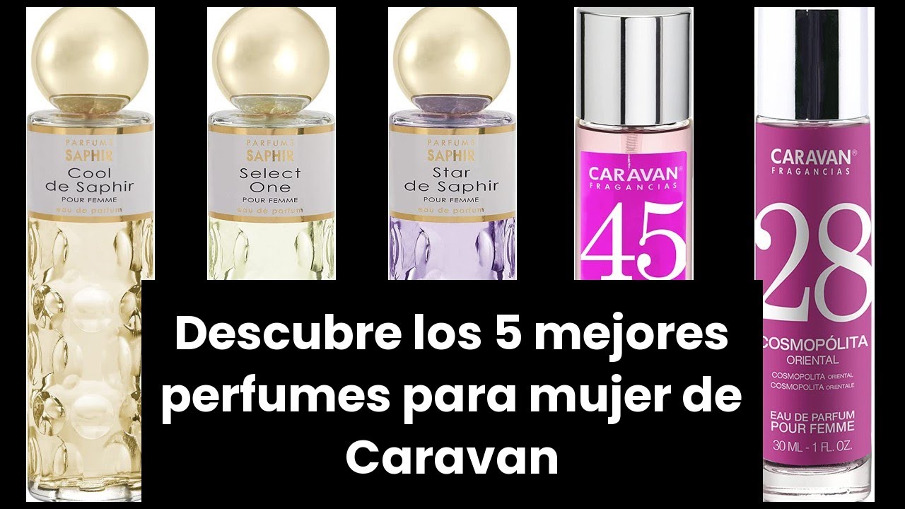 CARAVAN PERFUMES MUJER: Descubre los 5 mejores perfumes para mujer de ...