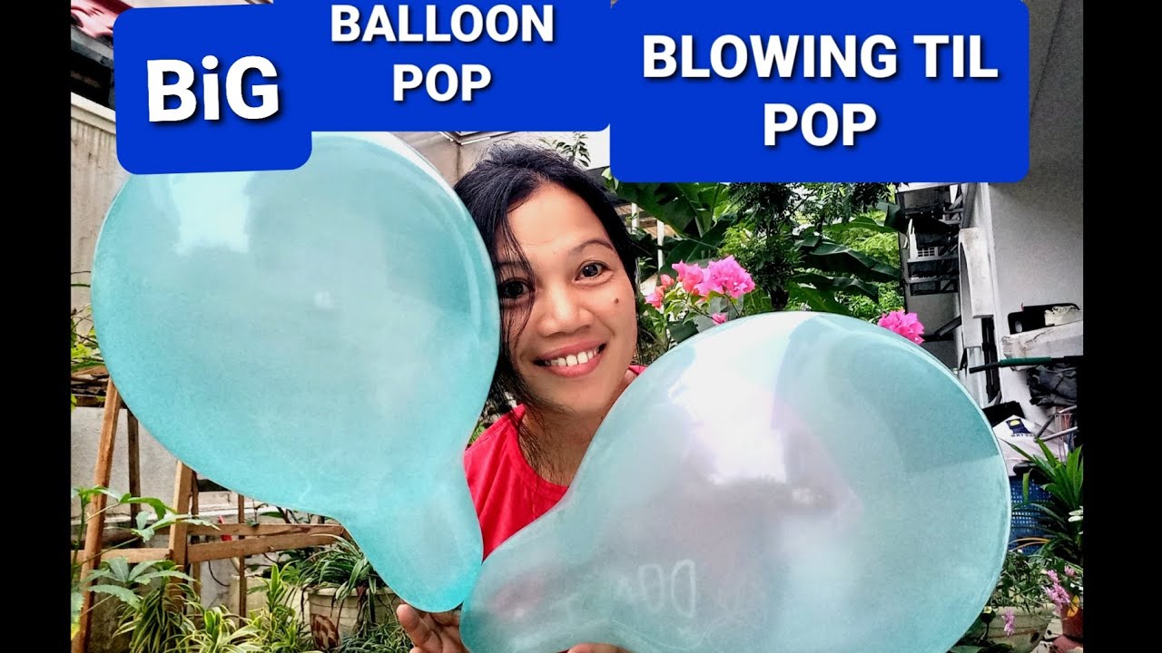 Balloon Pop Blowing Til Pop Big Balloons - YouTube