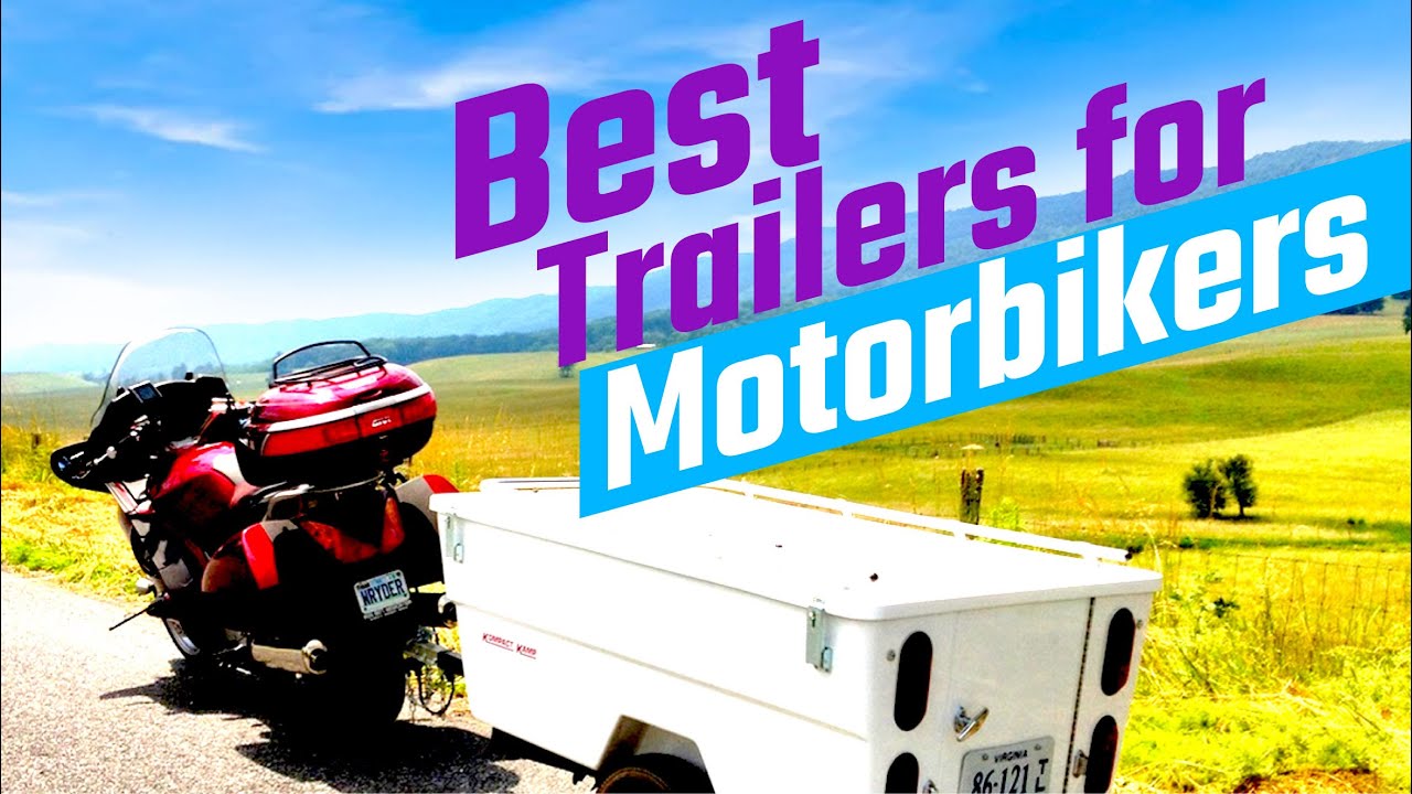 Best Trailers For Your Motorcycle Camping Take Your Motorcycle Touring ...