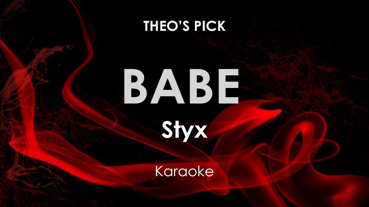 Babe | Styx karaoke - YouTube