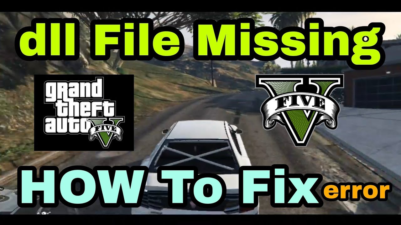 GTA 5 Dll File Missing FIXED How to Fixed GTA 5 All errors FIXED - YouTube
