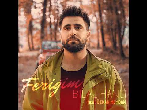 Bilal hancı (FERİĞİM)