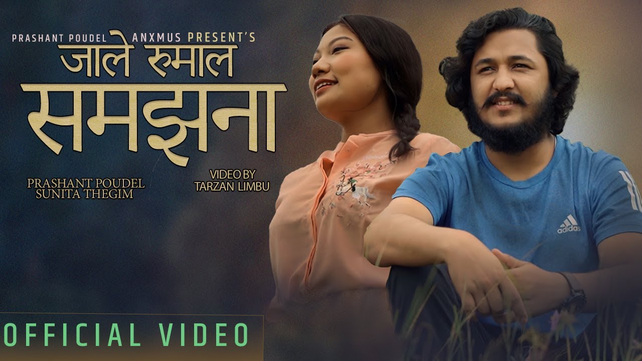 Jale Rumal Samjhana - Prashant Poudel | Sunita Thegim | Anxmus | New ...