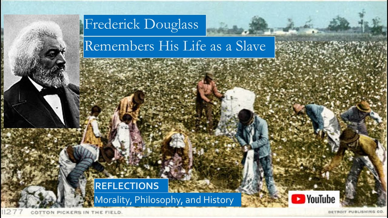 Frederick Douglass Remembers His Life as a Slave in his Autobiography ...