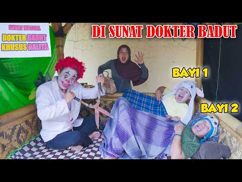 BAYI IBNU DAN BAYI TIMBUL DISUNAT DOKTER  BADUT
