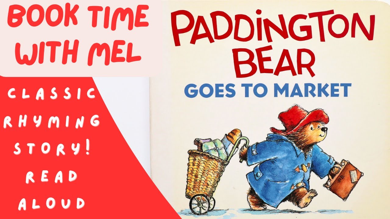 Paddington Bear Goes To Market ~Read Aloud - YouTube