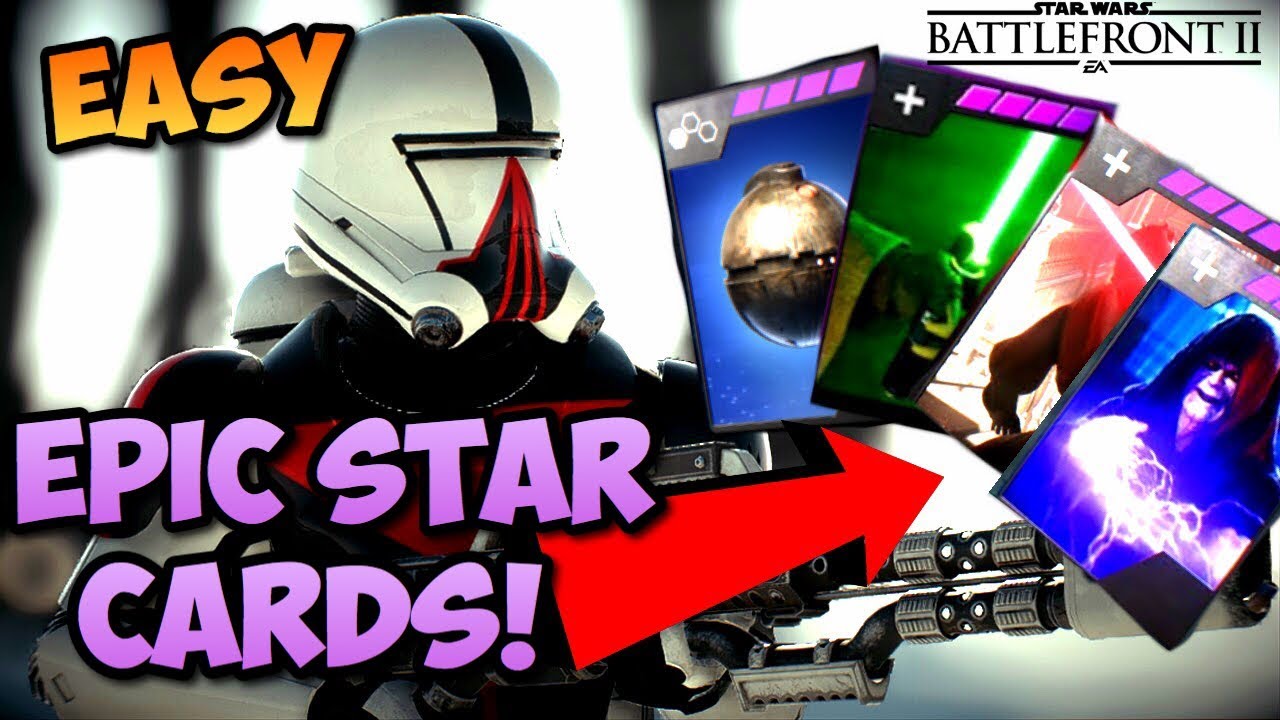 How To Get EPIC STAR CARDS In Star Wars Battlefront 2 EASY! - Highest ...