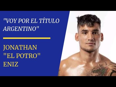 JONATHAN "EL POTRO" ENIZ: "VOY POR EL TÍTULO ARGENTINO" - YouTube