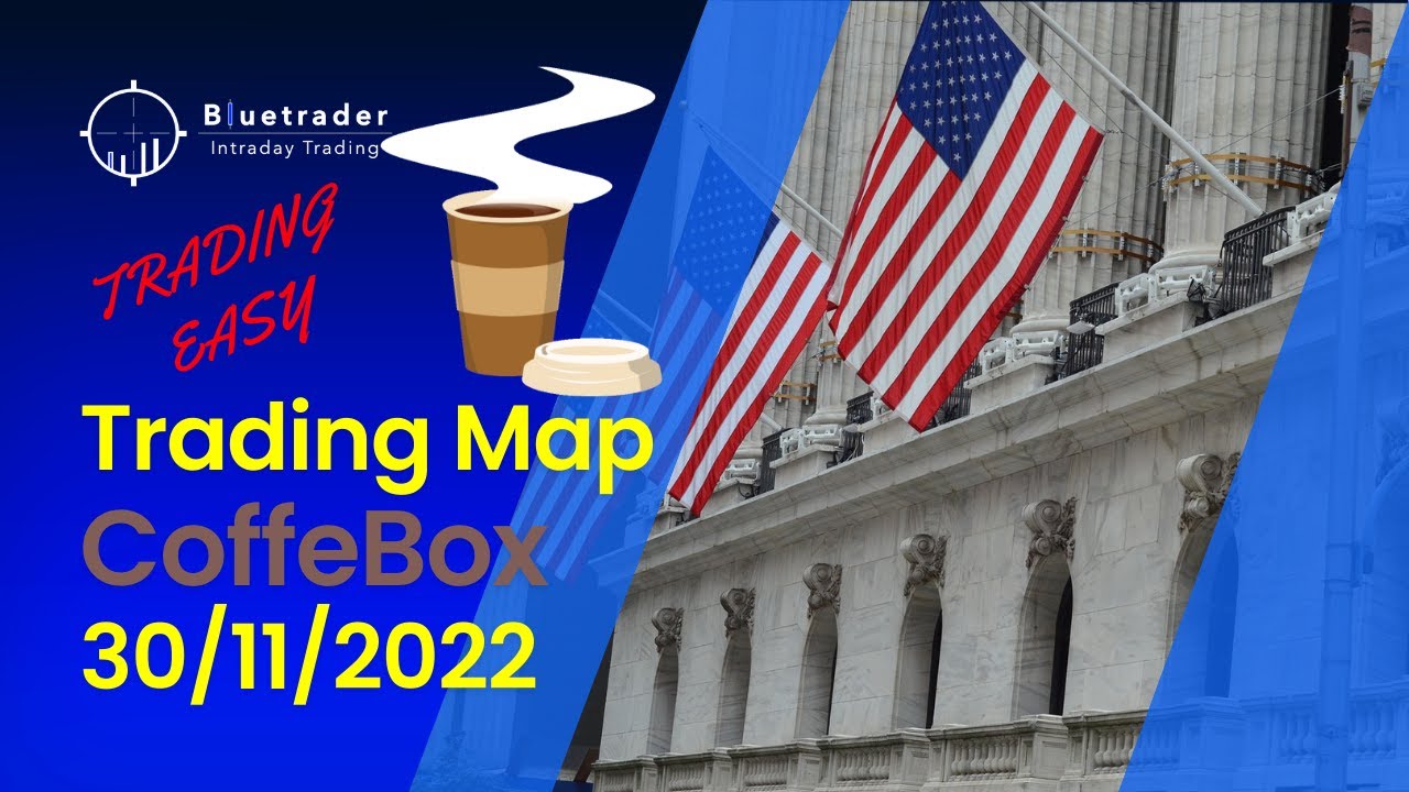 TRADING MAP. FOREX CoffeBox-Europe para el 30/11/2022 - YouTube