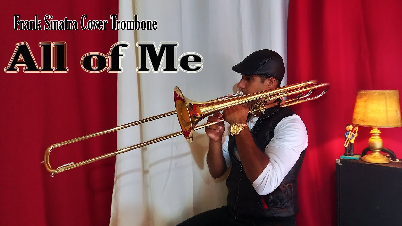 All Of Me Cover Trombone - YouTube