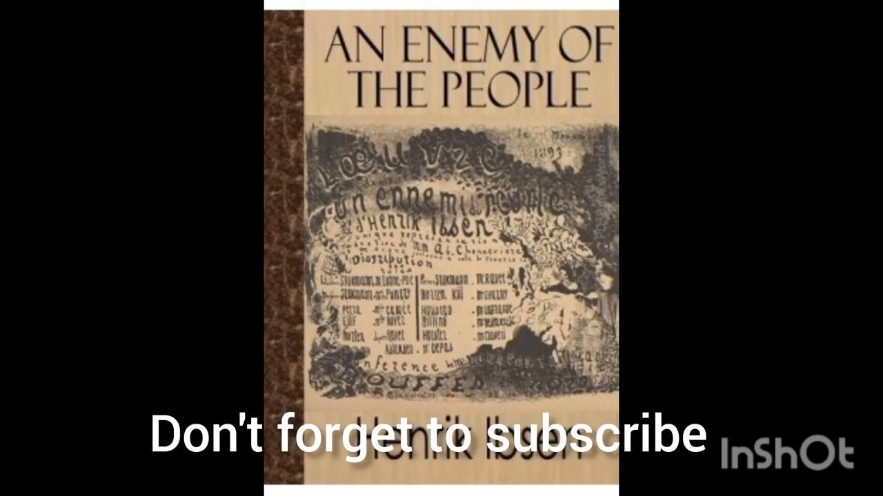 PART 2: PLAY AN ENEMY OF THE PEOPLE BY HENRICK IBSEN FULL SUMMARY MU ...