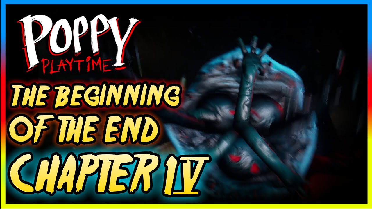 THE BEGINNING OF THE END???: Poppy Playtime Chapter 4 Full Playthrough ...