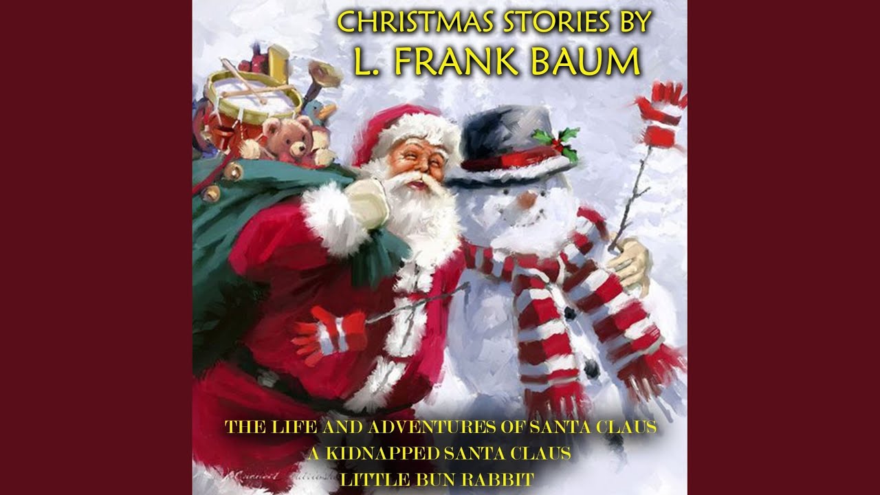Youth. Chapter 1 — Burzee - Christmas Stories by L. Frank Baum - YouTube