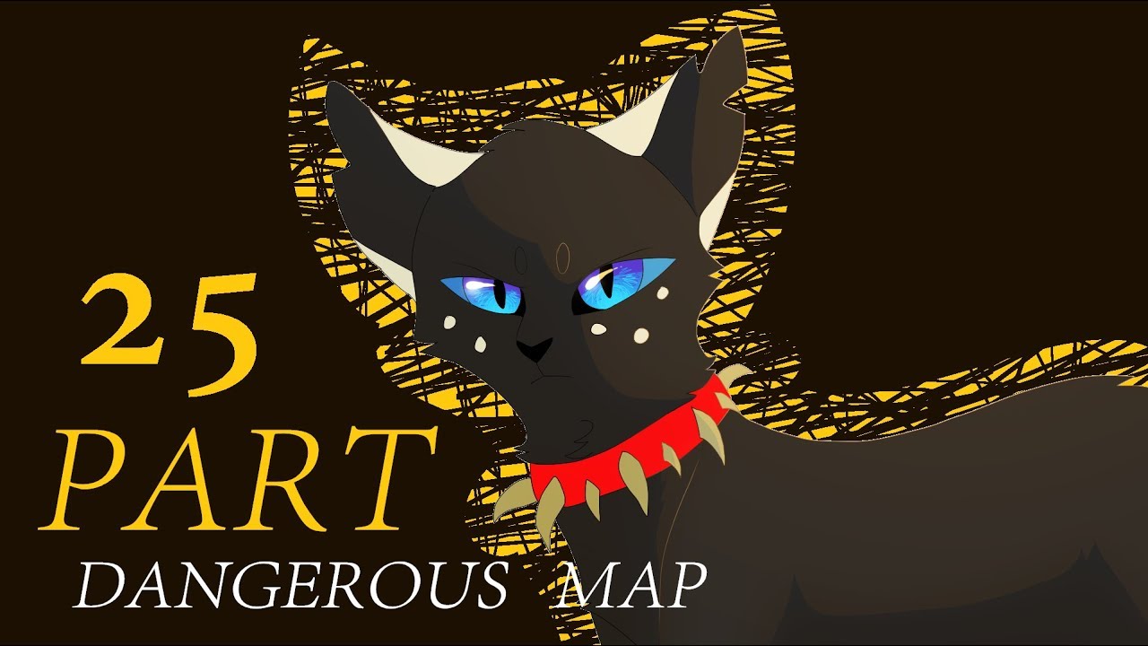 Dangerous //Tigerstar MAP // Part 25 - YouTube