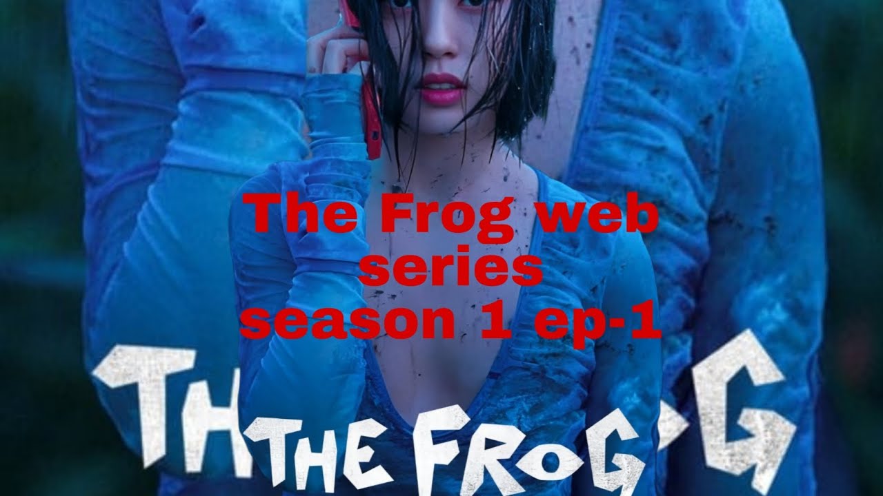 The frog season 1 ep-1 (part-1) - YouTube