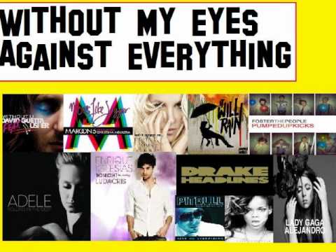 Without My Eyes Against Everything