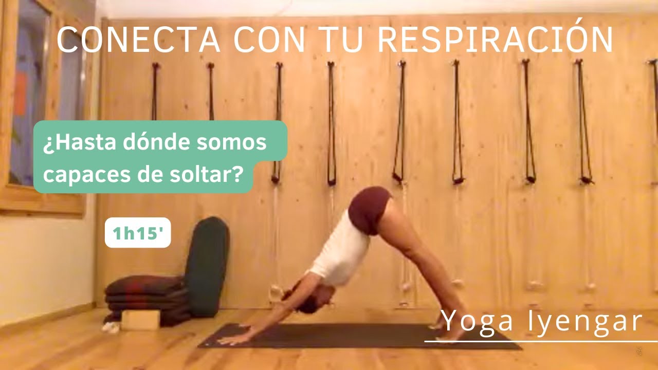 Connecta con tu respiración y afloja tensiones al espirar. Yoga Iyengar ...