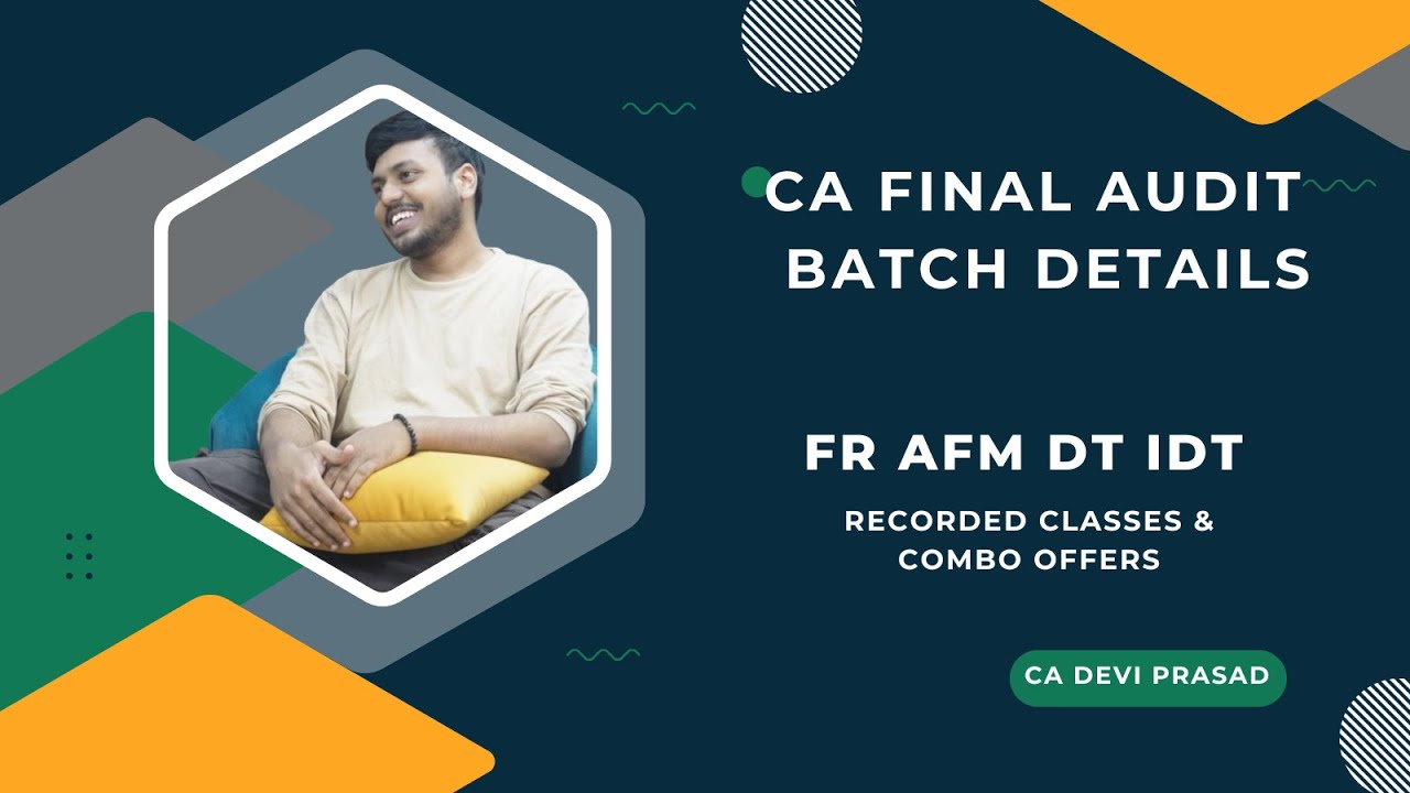 CA FINAL AUDIT BATCH DETAILS || FR/AFM/DT/IDT DETAILS || DEVANSH ...