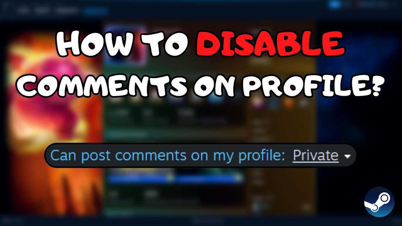 Steam: How to Disable Comments on Profile? - YouTube