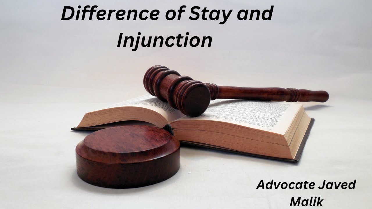 Difference of Stay and Injunction by Advocate Javed Malik - YouTube
