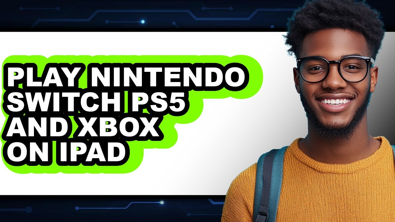 How to Play Nintendo Switch, PS5, and Xbox on iPad (UPDATED 2025) - YouTube