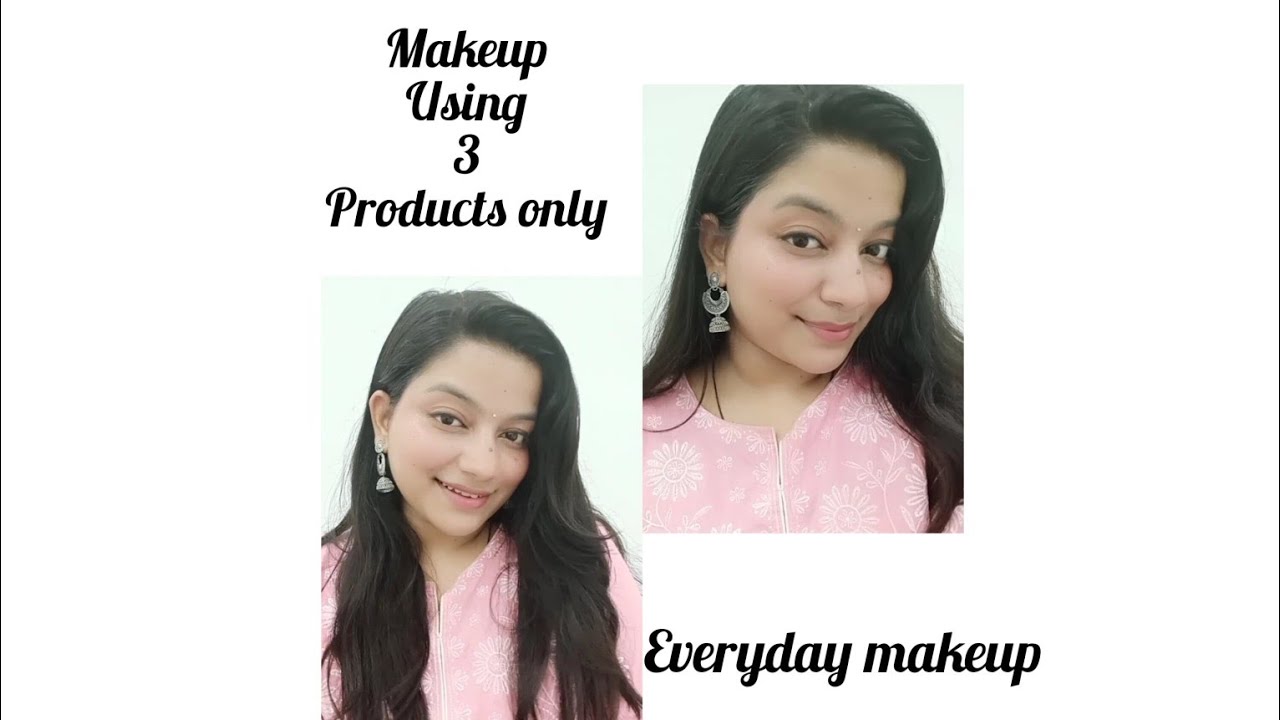 Makeup using 3 products only | Everyday makeup | Natural look - YouTube