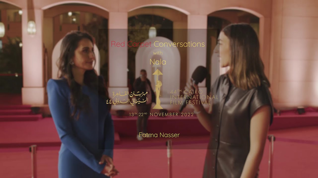 CIFF 44| Day 3| Red Carpet Conversations with Nala | Fatma Nasser - YouTube