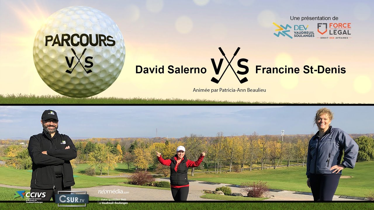 PARCOURS VS – DAVID SALERNO vs FRANCINE ST-DENIS - Csur la télé