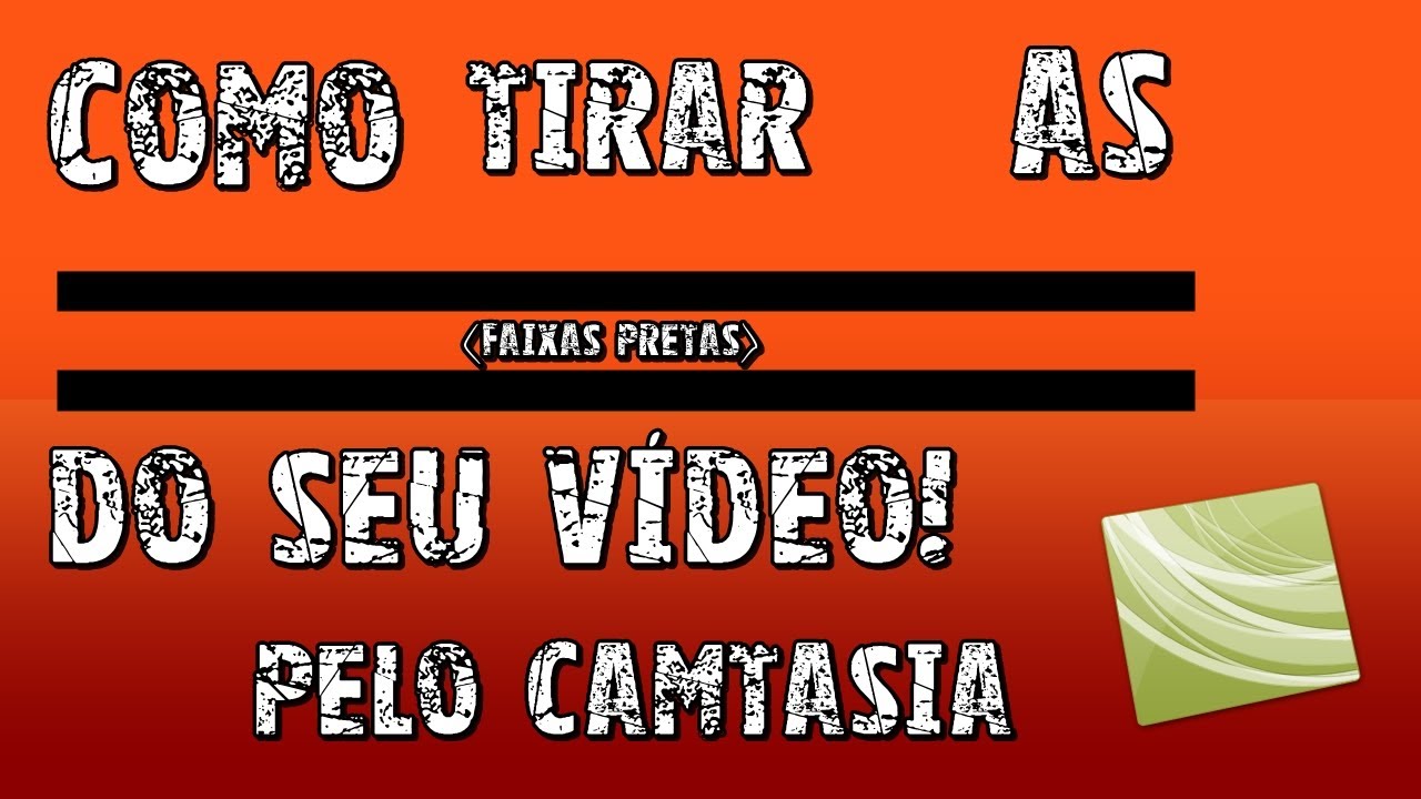 Como tirar as faixas pretas dos vídeos pelo Camtasia Studio - YouTube